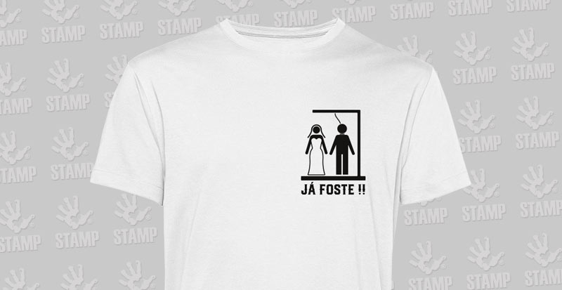 T-shirt Já Foste !! - Despedidas de Solteiro - A sua loja STAMP